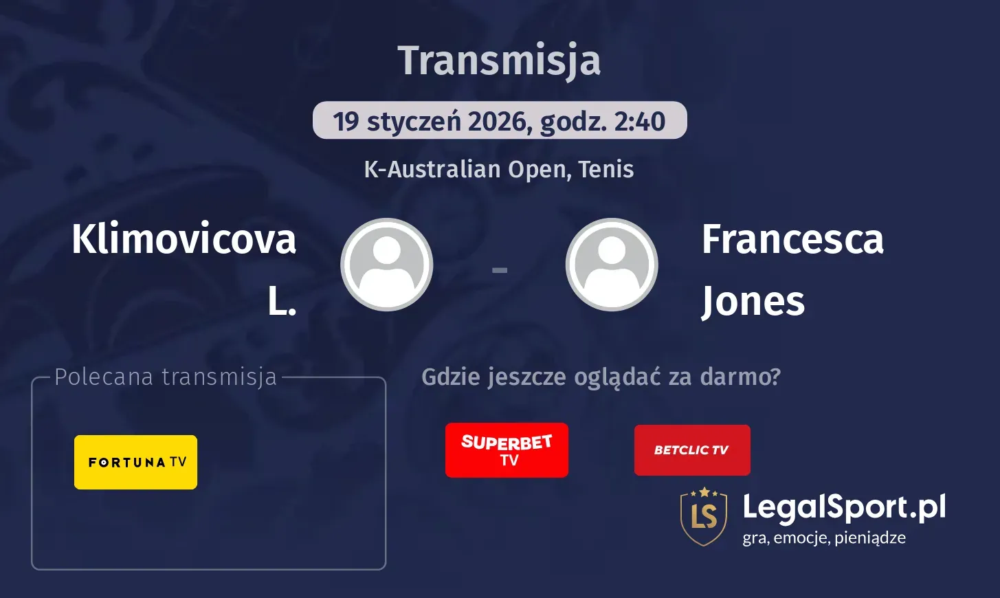 Klimovicova L. - Jones F. gdzie oglądać? (19.01)