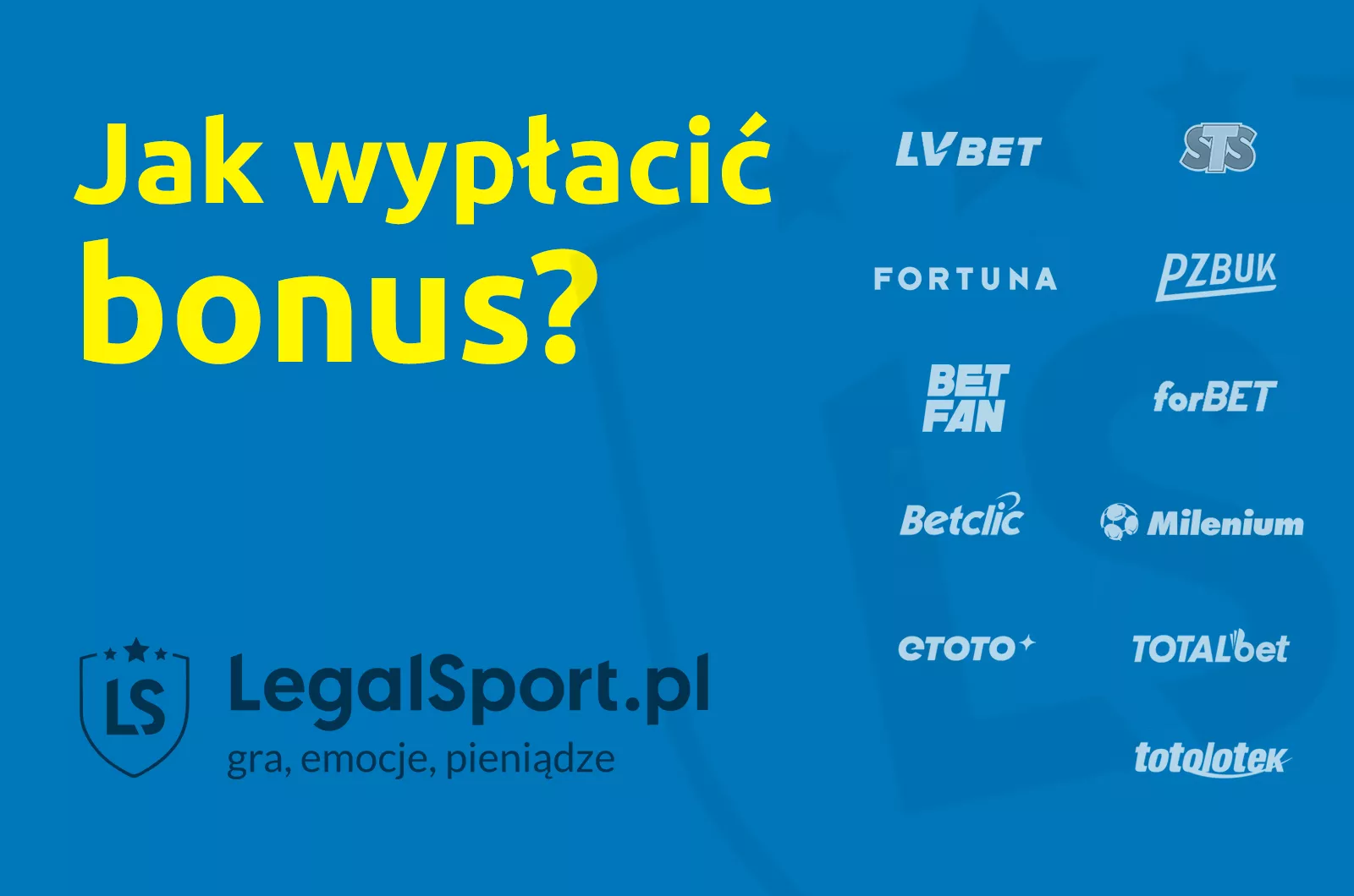 Jak wypłacić pieniądze z bonusu u bukmachera?