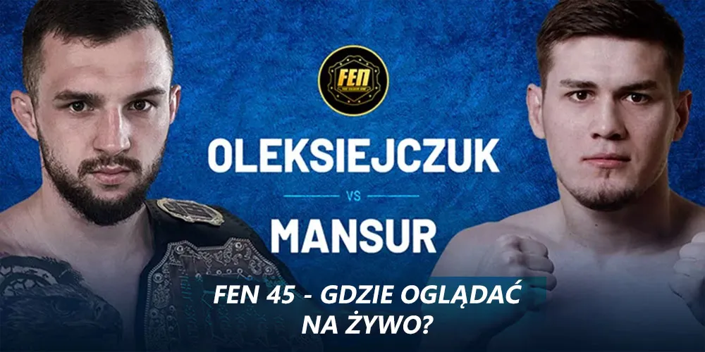 FEN 45 - gdzie oglądać na żywo ️ Transmisja live w TV, online, internecie