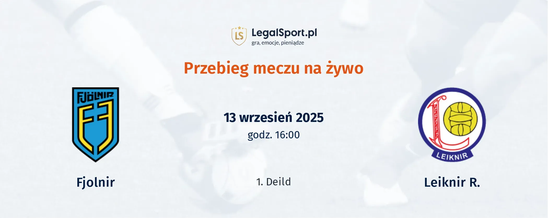 Fjolnir - Leiknir R. na żywo: przebieg meczu, wyniki live i rezultat ...